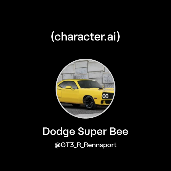 Chat with Dodge Super Bee | character.ai | Personalized AI for every ...