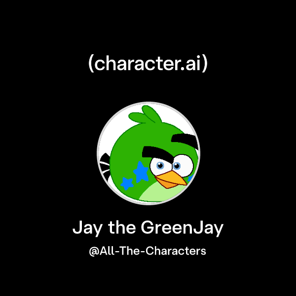 Chat with Jay the GreenJay | character.ai | Personalized AI for every ...