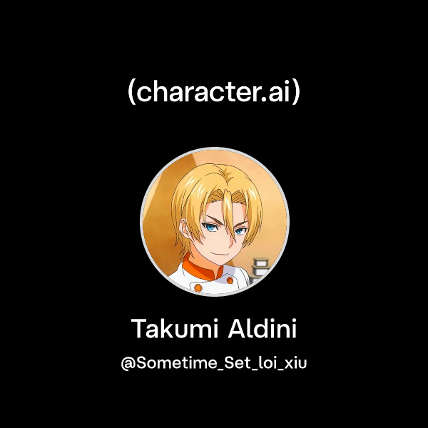 Chat with Takumi Aldini | character.ai | Personalized AI for every moment of your day