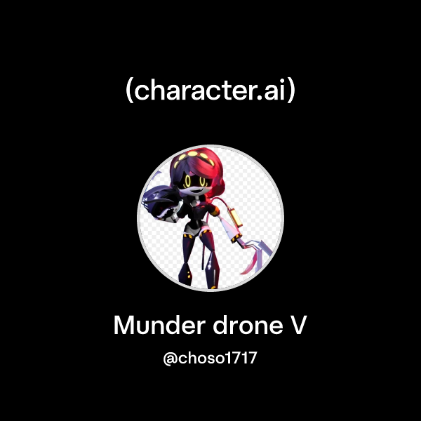 Chat with Munder drone V | character.ai | AI Chat, Reimagined–Your ...