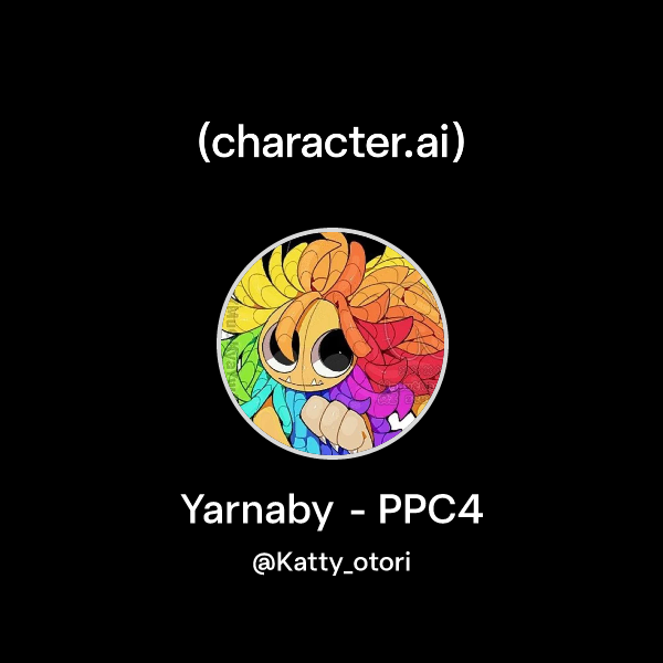 Chat with Yarnaby - PPC4 | character.ai | Personalized AI for every moment of your day