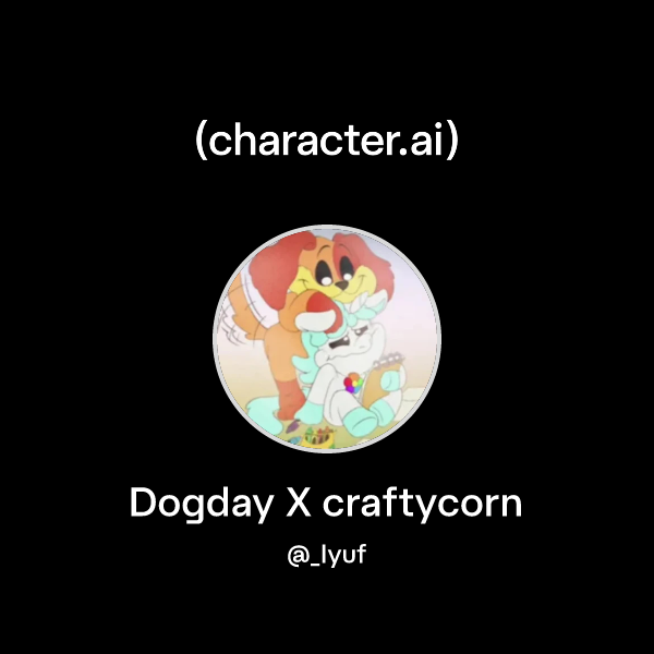 Chat with Dogday X craftycorn | character.ai | AI Chat, Reimagined–Your ...