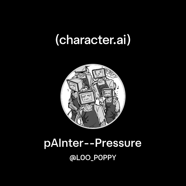 Chat with pAInter--Pressure | character.ai | AI Chat, Reimagined–Your ...