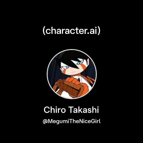 Chat with Chiro Takashi | character.ai | AI Chat, Reimagined–Your Words ...