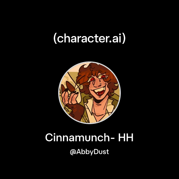 Chat with Cinnamunch- HH | character.ai | AI Chat, Reimagined–Your ...