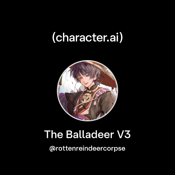 Chat with The Balladeer V3 | character.ai | Personalized AI for every ...