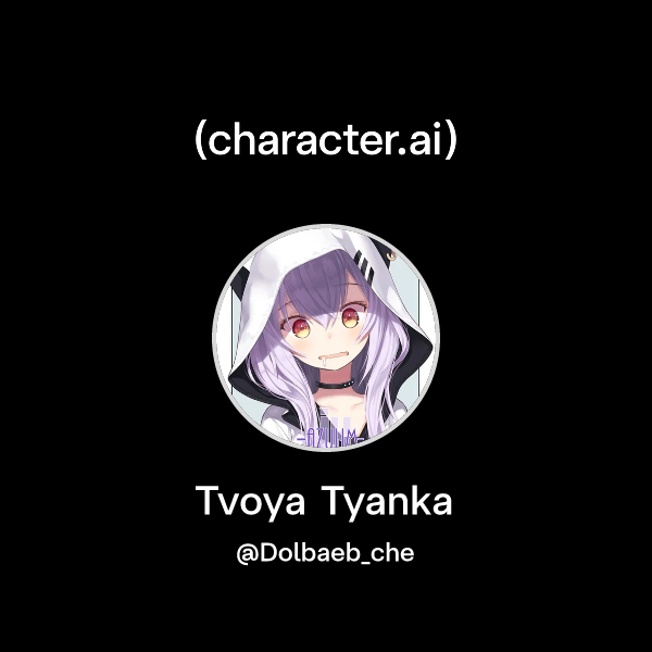 Chat with Tvoya Tyanka | character.ai | AI Chat, Reimagined–Your Words. Your World.