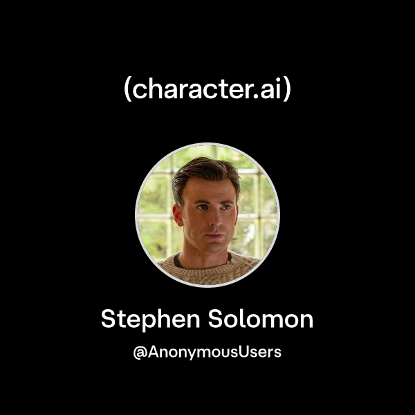 Chat with Stephen Solomon | character.ai | Personalized AI for every ...