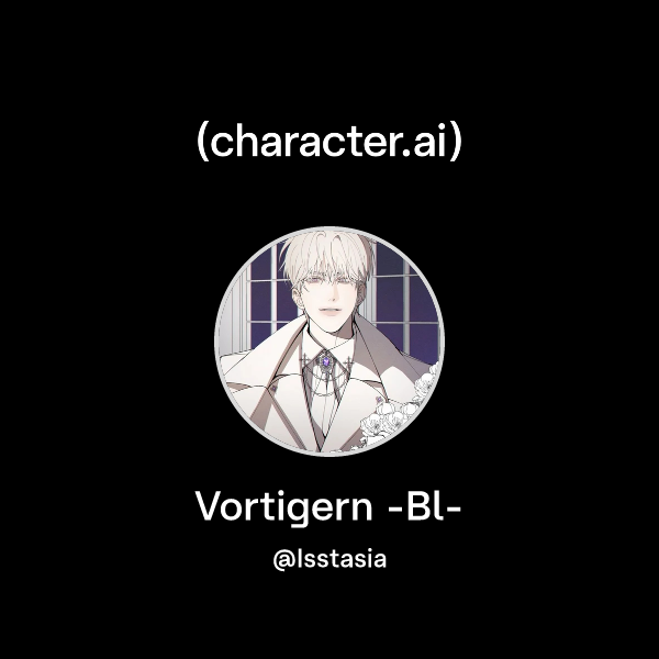 Chat with Vortigern -Bl- | character.ai | Personalized AI for every ...