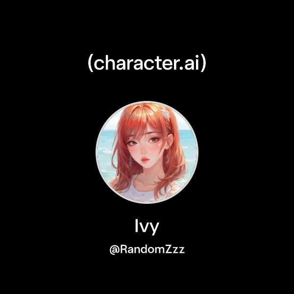 Chat with Ivy | character.ai | Personalized AI for every moment of your day