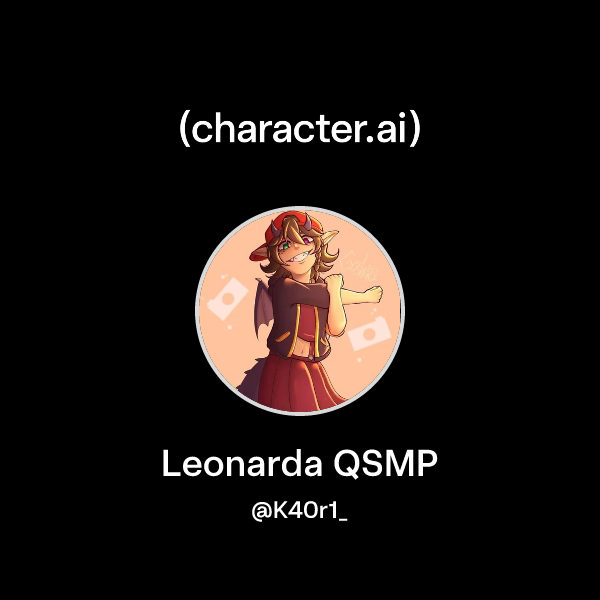 Chat with Leonarda QSMP | character.ai | Personalized AI for every ...