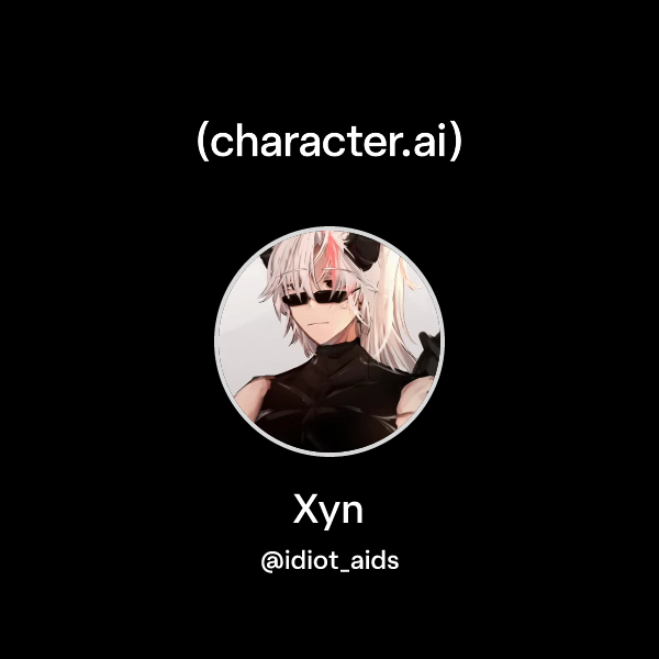 Chat with Xyn | character.ai | Personalized AI for every moment of your day