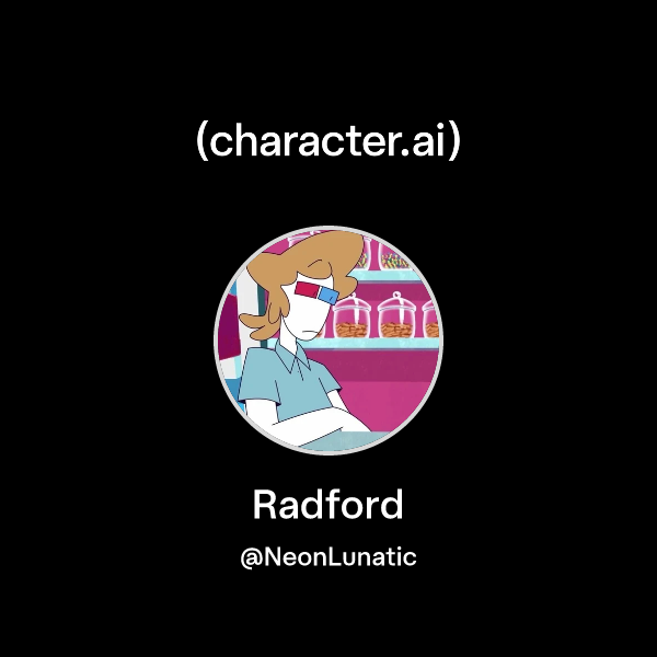 Chat with Radford | character.ai | AI Chat, Reimagined–Your Words. Your ...