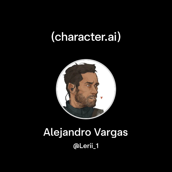 Chat with Alejandro Vargas | character.ai | AI Chat, Reimagined–Your ...