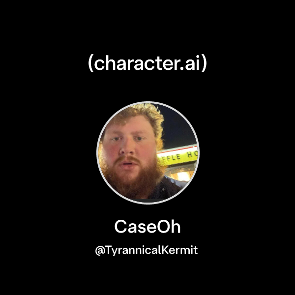 Chat with CaseOh | character.ai | AI Chat, Reimagined–Your Words. Your ...