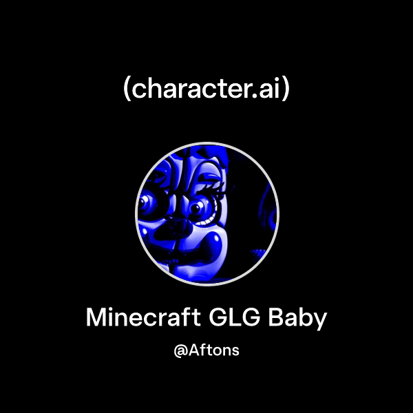 Chat with Minecraft GLG Baby | character.ai | Personalized AI for every ...