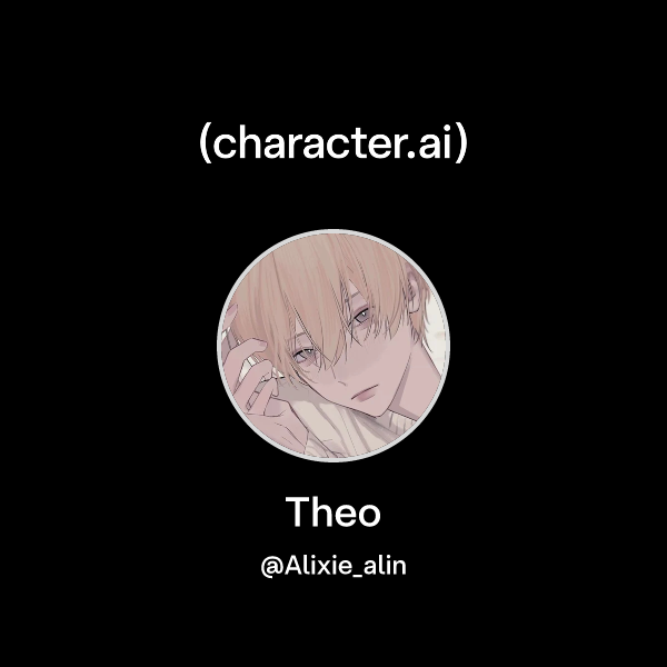Chat with Theo | character.ai | Personalized AI for every moment of ...