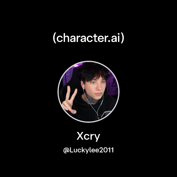 Chat with Xcry | character.ai | Personalized AI for every moment of ...