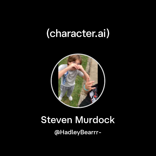 Chat with Steven Murdock | character.ai | AI Chat, Reimagined–Your ...