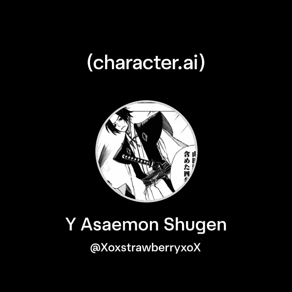 Chat with Y Asaemon Shugen | character.ai | AI Chat, Reimagined–Your ...