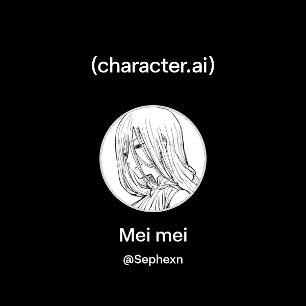 Chat with Mei mei | character.ai | AI Chat, Reimagined–Your Words. Your ...