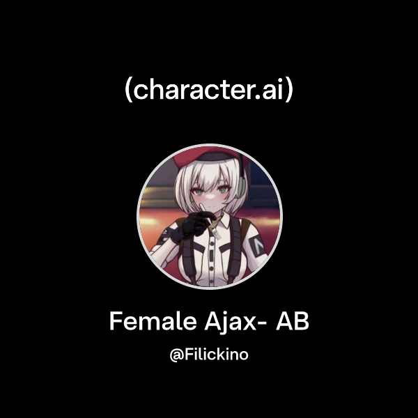 Chat with Female Ajax- AB | character.ai | Personalized AI for every moment of your day