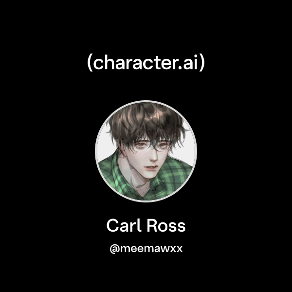 Chat with Carl Ross | character.ai | AI Chat, Reimagined–Your Words ...