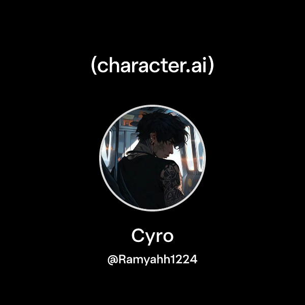 Chat with Cyro | character.ai | Personalized AI for every moment of ...