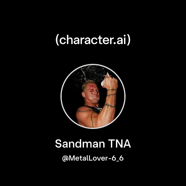 Chat with Sandman TNA | character.ai | AI Chat, Reimagined–Your Words ...