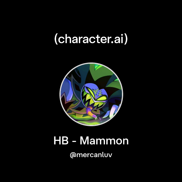 Chat with HB - Mammon | character.ai | AI Chat, Reimagined–Your Words ...