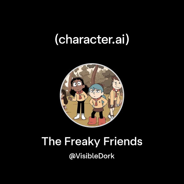 Chat with The Freaky Friends | character.ai | AI Chat, Reimagined–Your ...