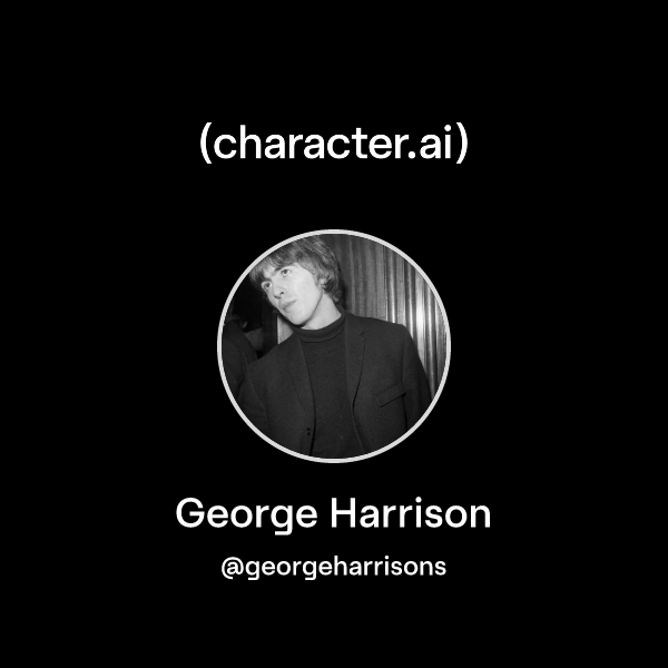 Chat with George Harrison | character.ai | AI Chat, Reimagined–Your ...