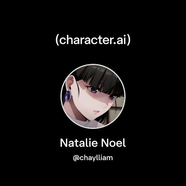 Chat with Natalie Noel | character.ai | Personalized AI for every ...