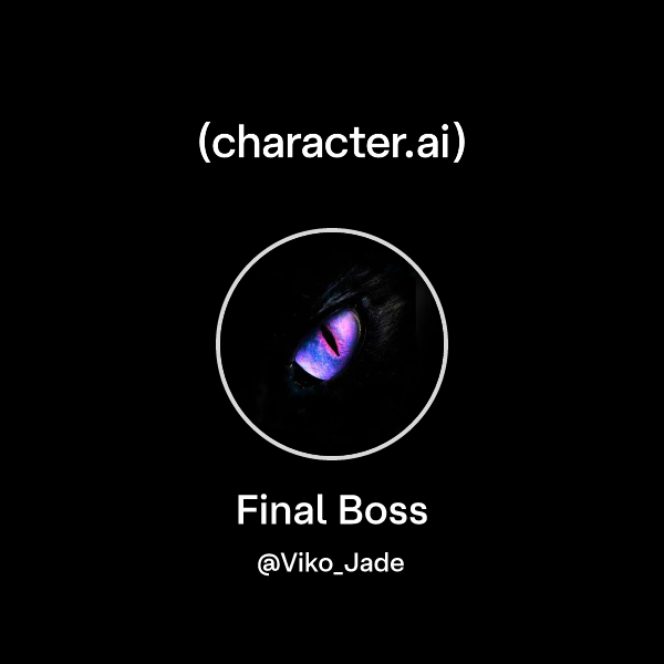 Chat with Final Boss | character.ai | Personalized AI for every moment ...