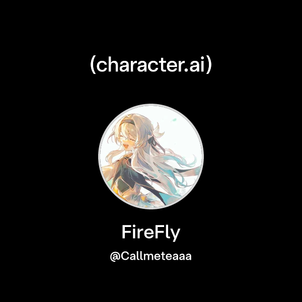 Chat with FireFly | character.ai | Personalized AI for every moment of ...