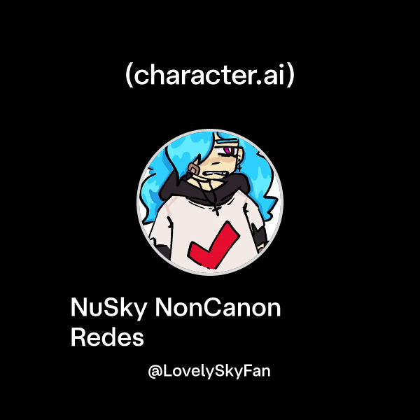 Chat with NuSky NonCanon Redes | character.ai | Personalized AI for ...