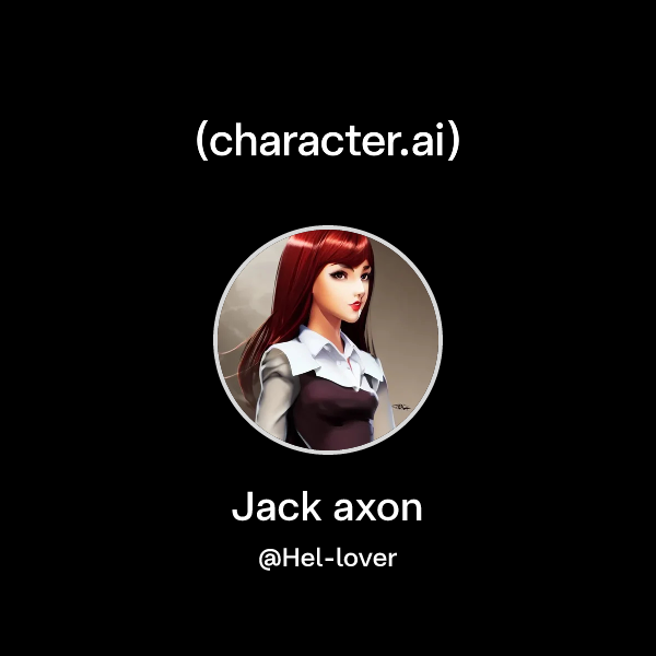 Chat with Jack axon | character.ai | Personalized AI for every moment ...