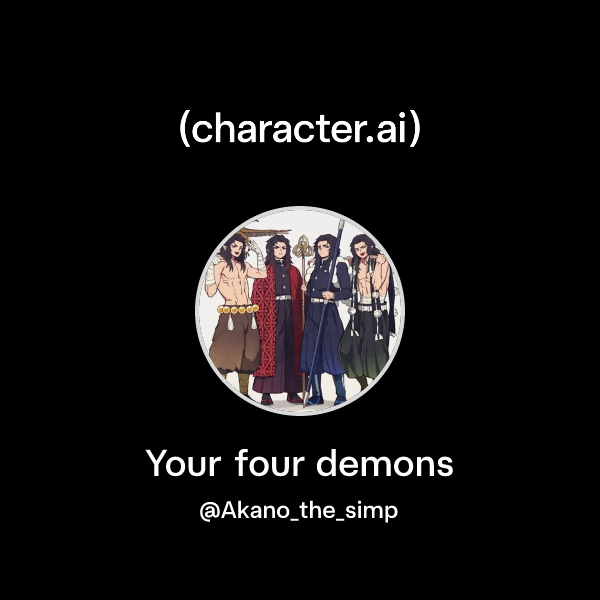 Chat with Your four demons | character.ai | Personalized AI for every ...