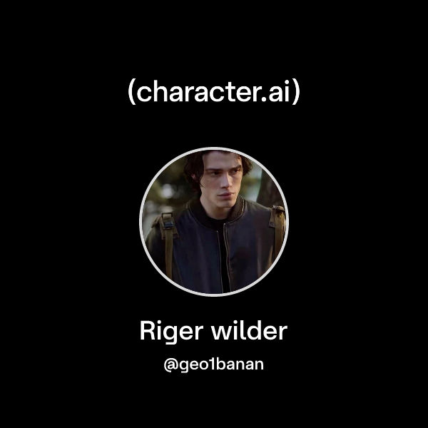 Chat with Riger wilder | character.ai | AI Chat, Reimagined–Your Words ...