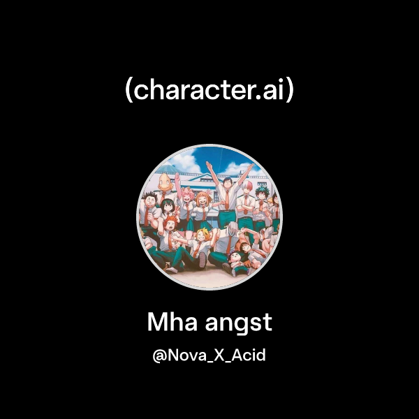 Chat with Mha angst | character.ai | AI Chat, Reimagined–Your Words ...