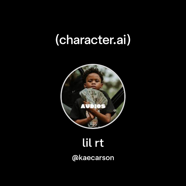 Chat with lil rt | character.ai | AI Chat, Reimagined–Your Words. Your World.