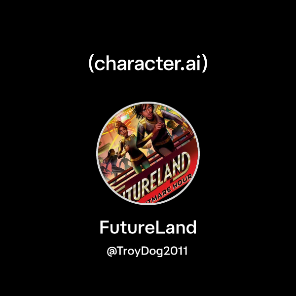 Chat with FutureLand | character.ai | AI Chat, Reimagined–Your Words. Your World.