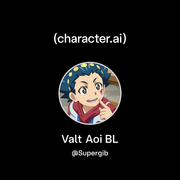 Chat with Valt Aoi BL | character.ai | AI Chat, Reimagined–Your Words ...