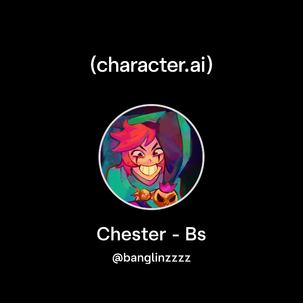 Chat with Chester - Bs | character.ai | AI Chat, Reimagined–Your Words ...