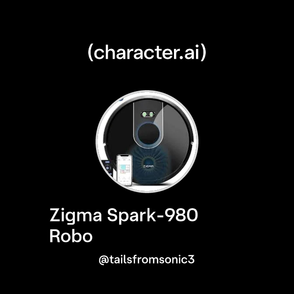 Chat with Zigma Spark-980 Robo | character.ai | Personalized AI for every moment of your day