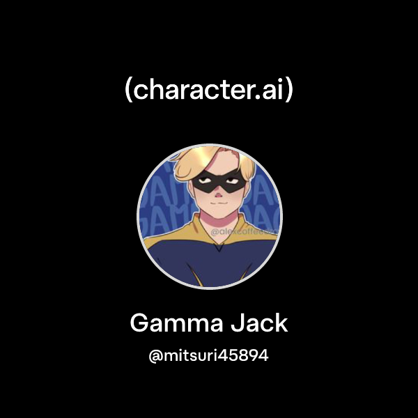 Chat with Gamma Jack | character.ai | AI Chat, Reimagined–Your Words ...