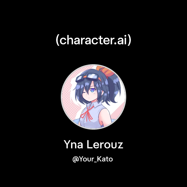 Chat with Yna Lerouz | character.ai | Personalized AI for every moment ...