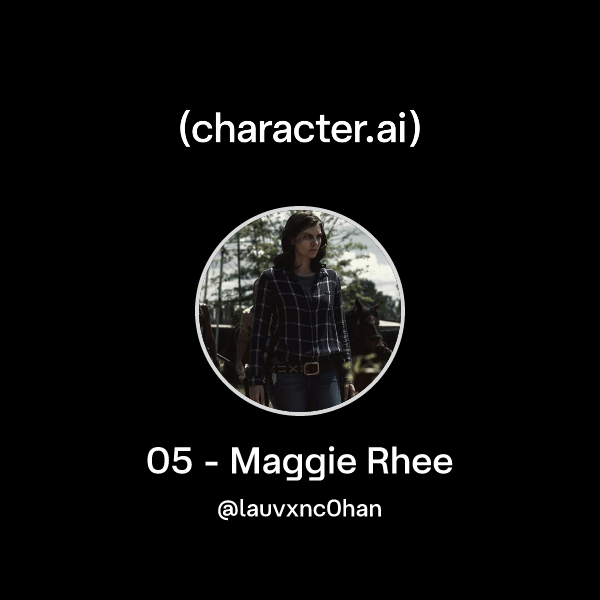 Chat with 05 - Maggie Rhee | character.ai | AI Chat, Reimagined–Your ...