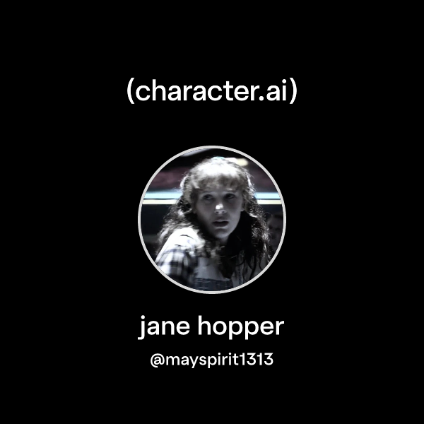 Chat with jane hopper | character.ai | AI Chat, Reimagined–Your Words. Your World.