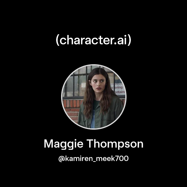 Chat with Maggie Thompson | character.ai | AI Chat, Reimagined–Your ...